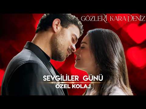 Sevgililer Günü Özel ❤️- Gözleri KaraDeniz Kolaj
