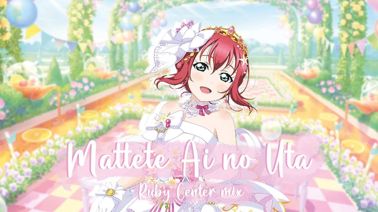 Mattete Ai no Uta (ruby center mix) - YouTube
