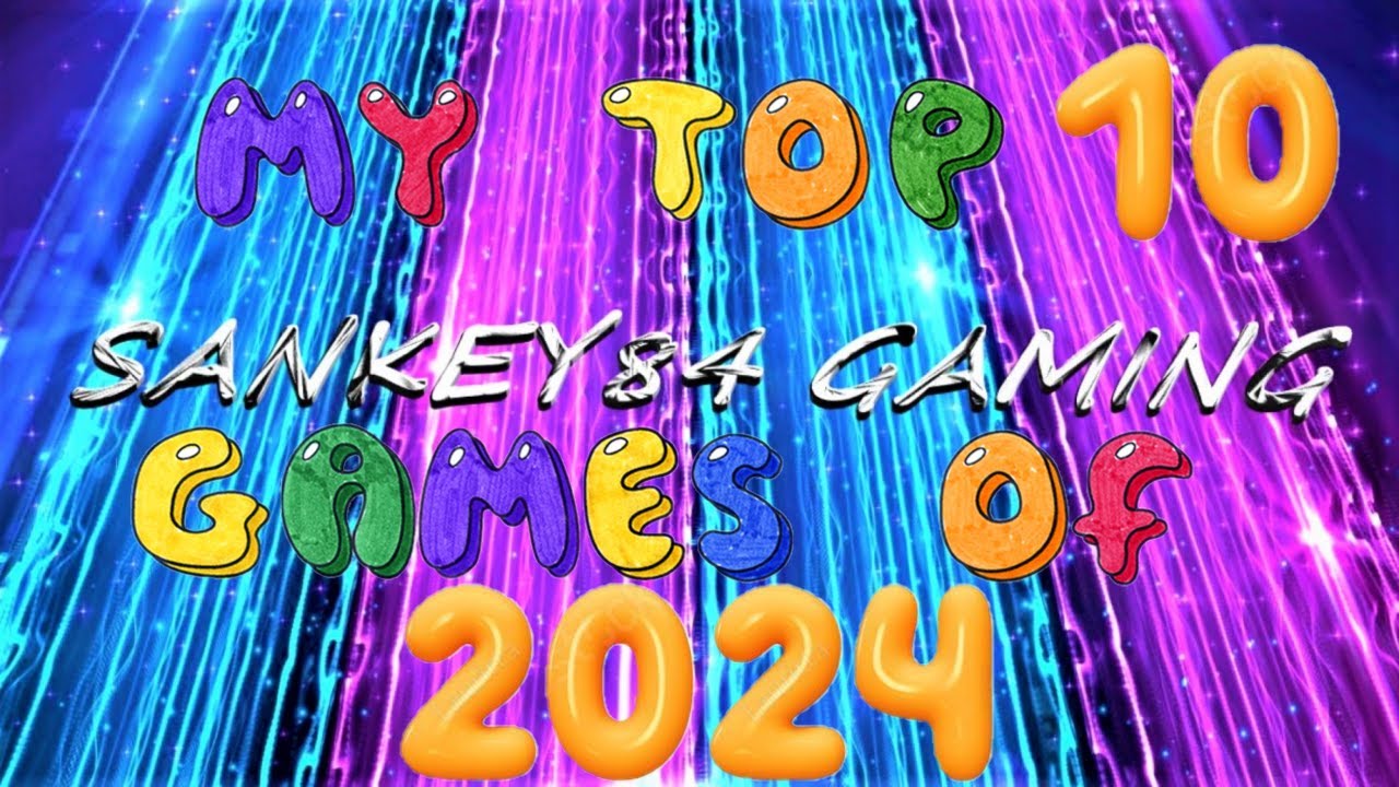 My Top 10 Games of 2024 - YouTube