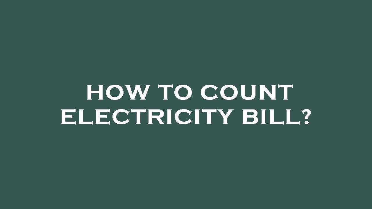 How to count electricity bill? - YouTube