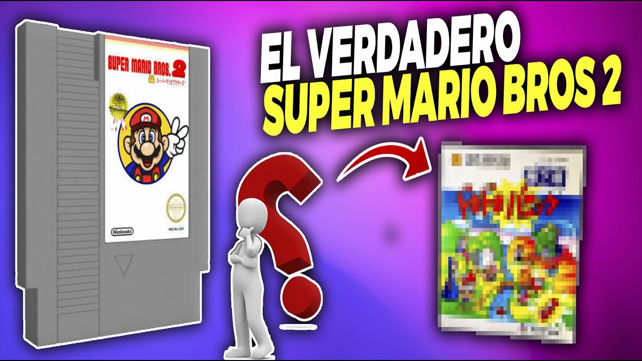 EL VERDADERO JUEGO de MARIO BROS 2 !! que no te engañen!! - YouTube
