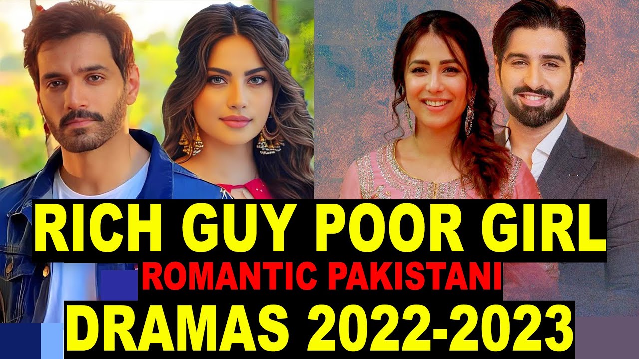 Top 8 Rich Guy Poor Girl Romantic Pakistani Dramas 2022-2023 - YouTube