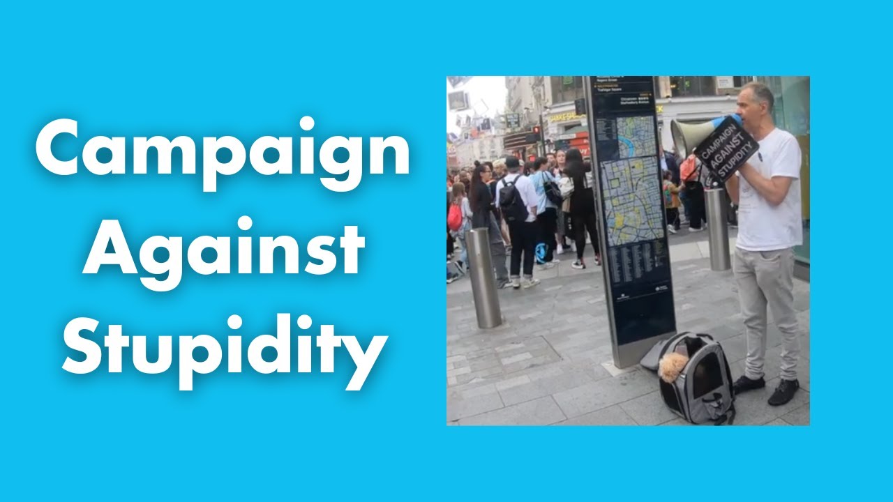Campaign Against Stupidity - YouTube