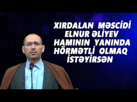 ELNUR ƏLİYEV :  HAMININ  YANINDA HÖRMƏTLİ  OLMAQ  İSTƏYİRSƏN ?!