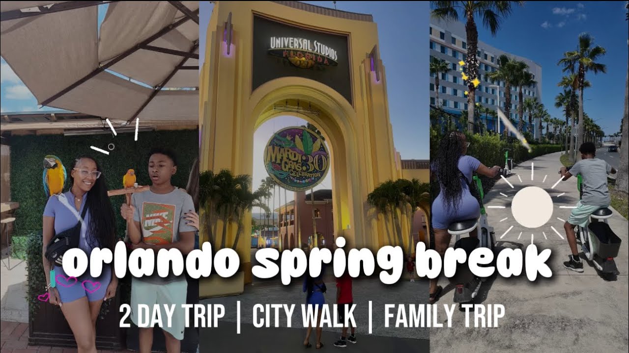 Orlando Spring Break | 2 Day Trip , Universal City Walk | We’ve Already ...