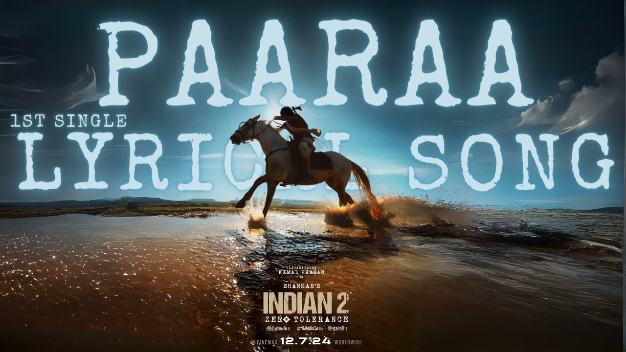 Indian 2 - Paaraa Lyrical Song | Kamal Haasan | Shankar | Anirudh | Subaskaran | Lyca - YouTube