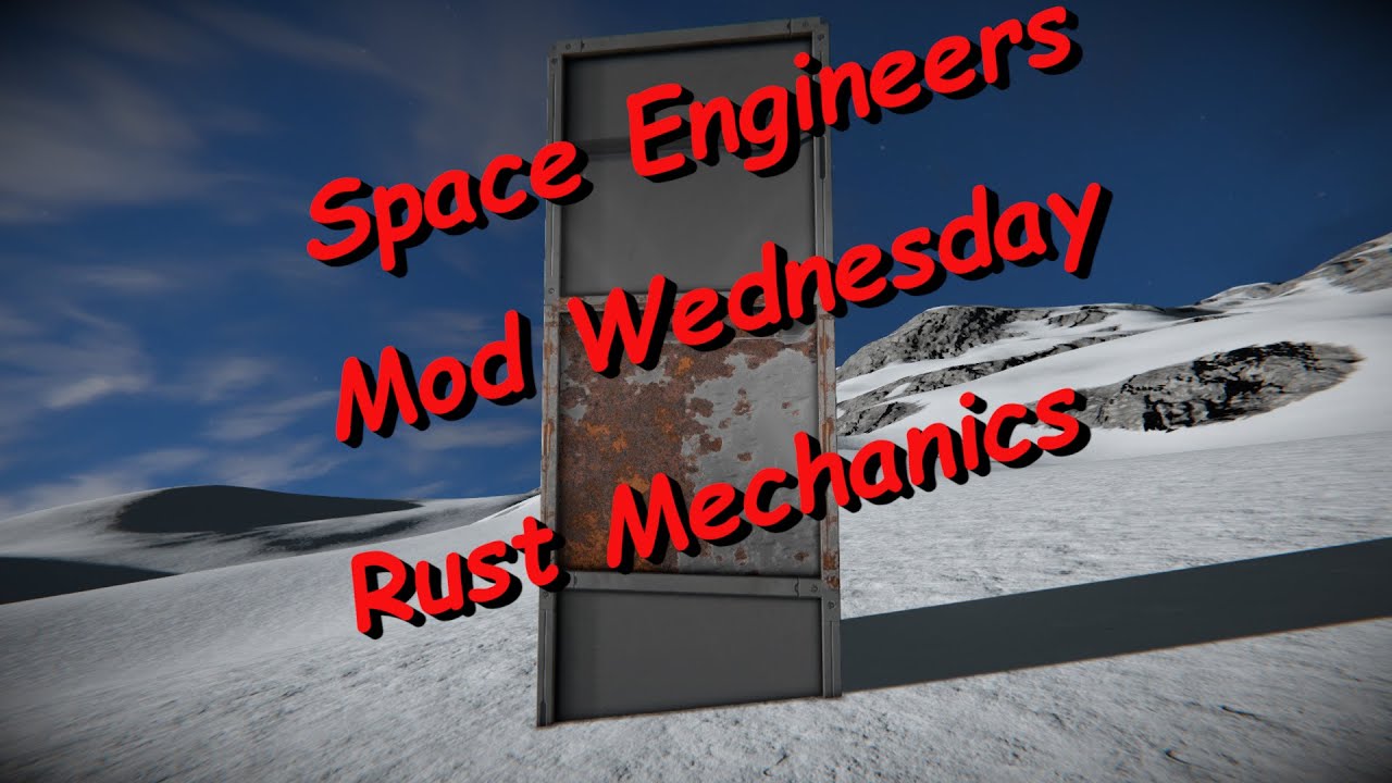 Space Engineers – Mod Wednesday – Rust Mechanics - YouTube