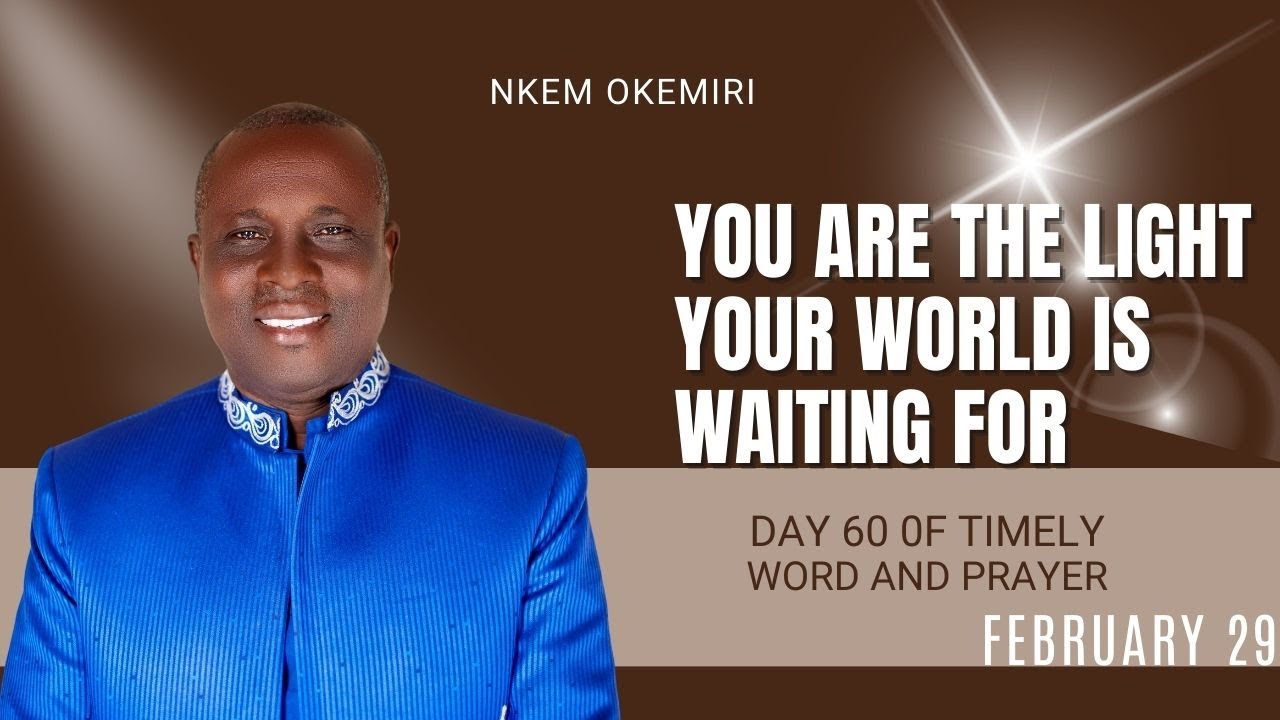 DAY 60/ FEBRUARY 29: TIMELY WORD AND PRAYER with Nkem Okemiri - YouTube