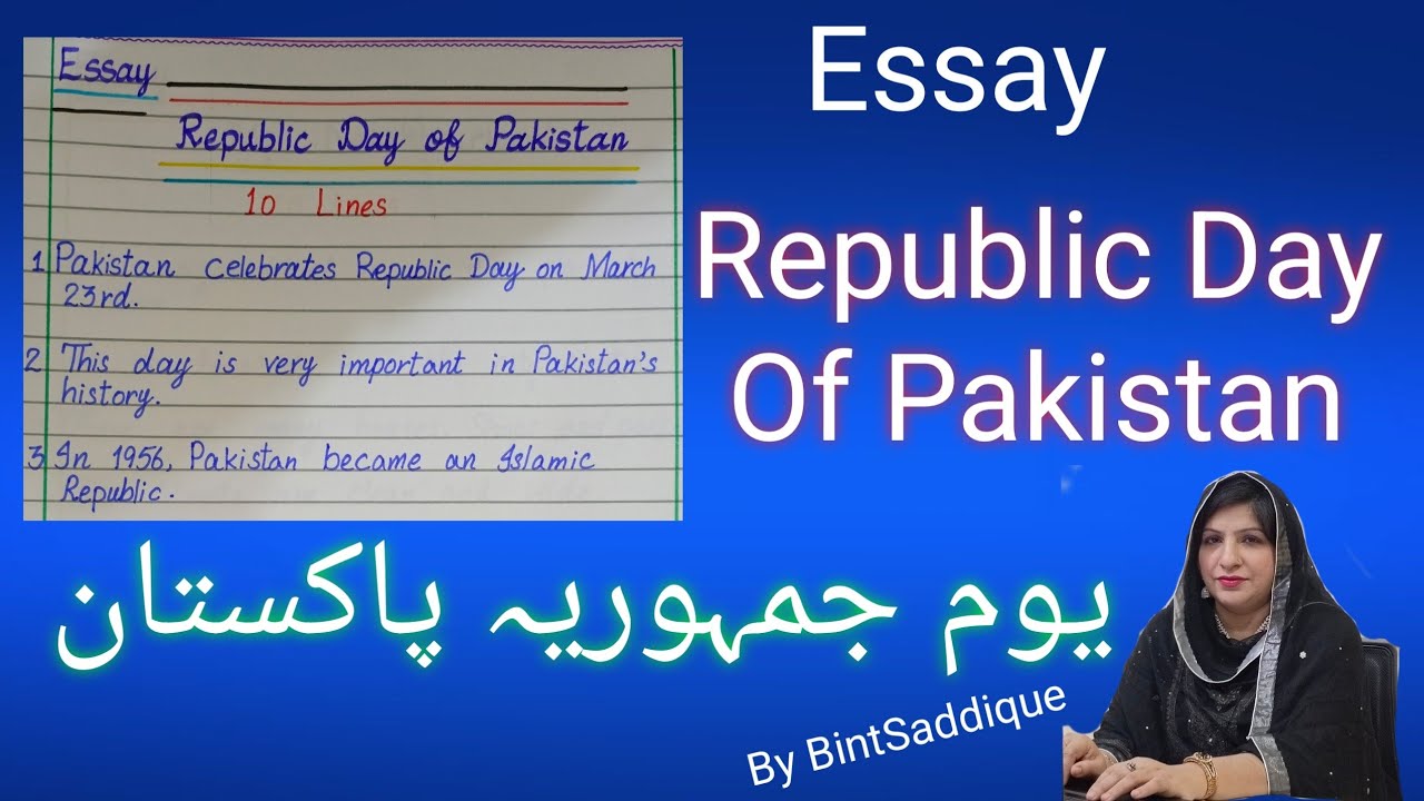 Republic Day Of Pakistan | 10 Lines Essay On Republic | Essay In ...