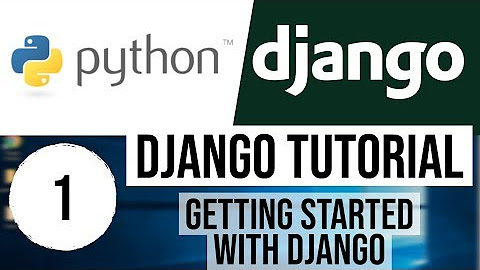 Python Django Tutorial for Beginners | Python Django Web Framework ...