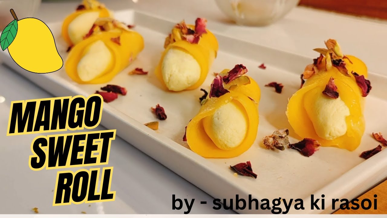 आम की स्पेशल रसीली मिठाई | Mango chhena roll | Mango delight sweets # ...