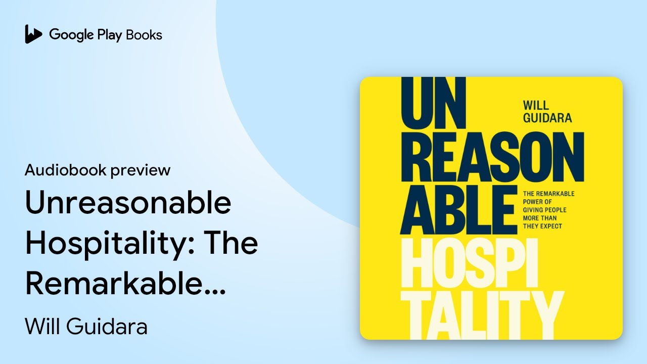 Unreasonable Hospitality: The Remarkable Power… by Will Guidara ...