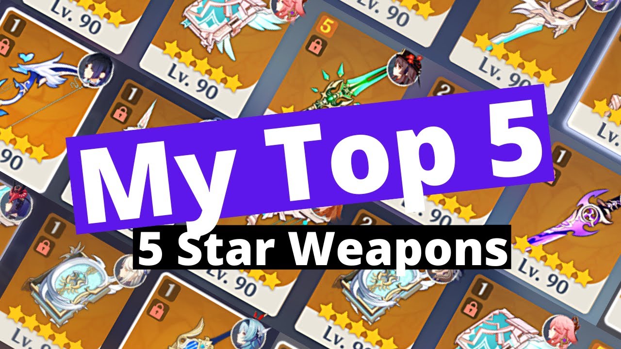 Top 5 Best 5 Star Weapons | Weapon Banner Yes/No? [Genshin Impact ...