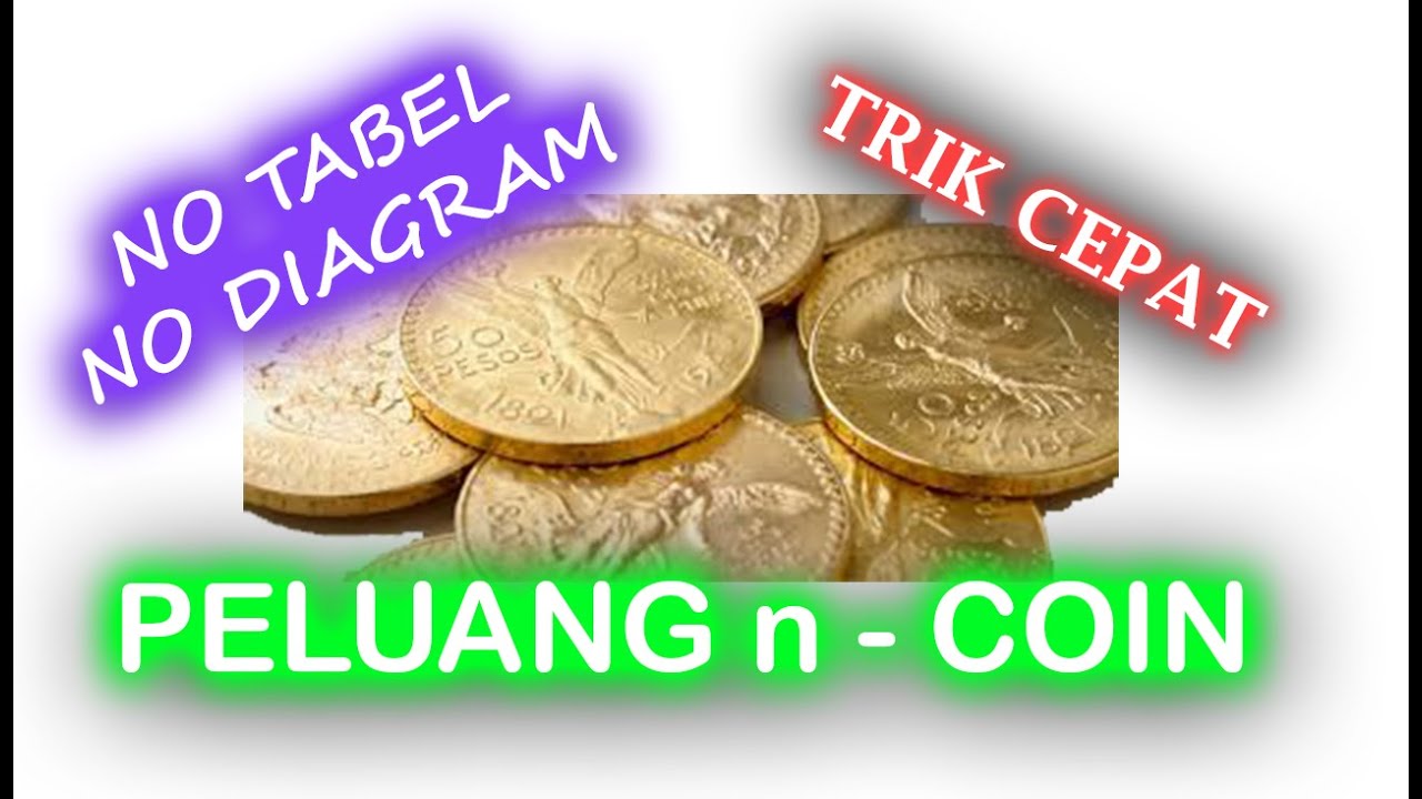 PELUANG PELEMPARAN COIN ( TRIK CEPAT - BANYAK COIN ) - YouTube
