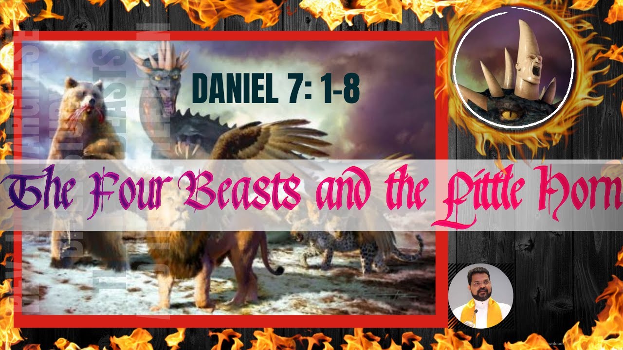 THE FOUR BEASTS AND THE LITTLE HORN | Daniel 7 | Session 2 | Rev. Laji ...