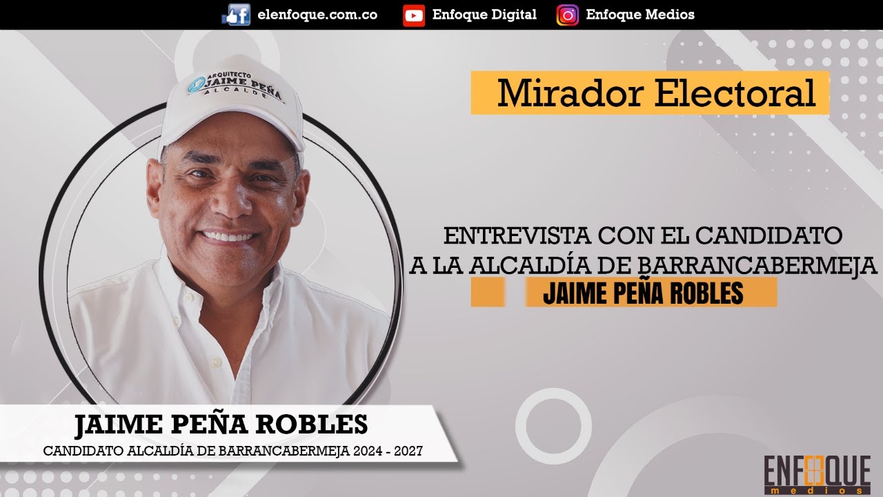 ENTREVISTA CON Arq. JAIME PEÑA ROBLES MIRADOR ELECTORAL 23 DE AGOSTO DE ...