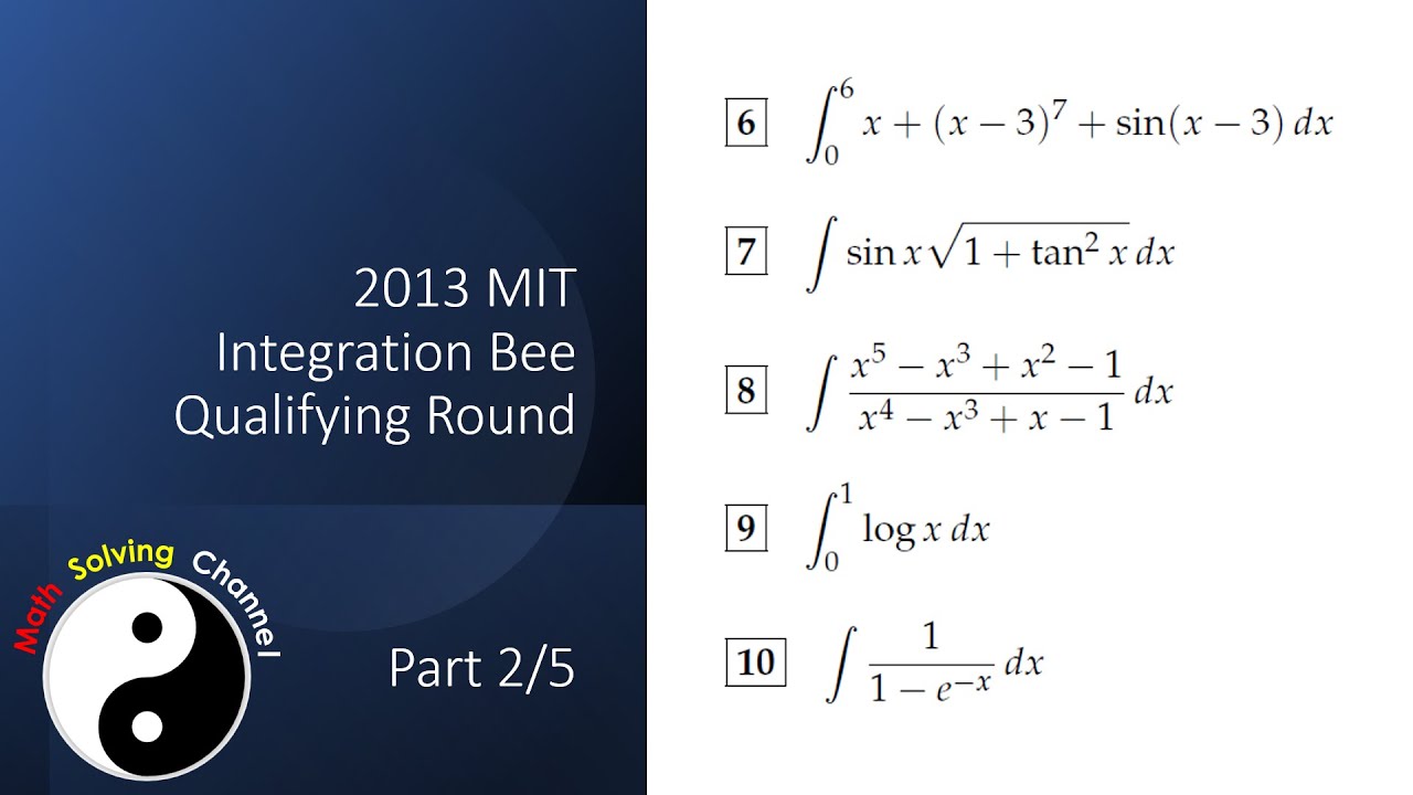 2013 MIT Integration Bee Part 2/5 - YouTube