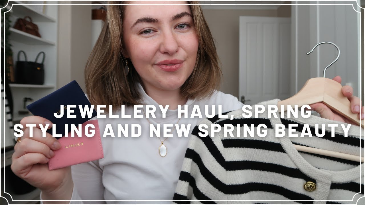 JEWELLERY HAUL, SPRING STYLING AND NEW SPRING BEAUTY - LINJER DISCOUNT ...