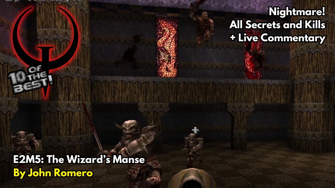 Quake (T.O.T.B) - E2M5 The Wizard's Manse (Nightmare, No Saves, 100% ...