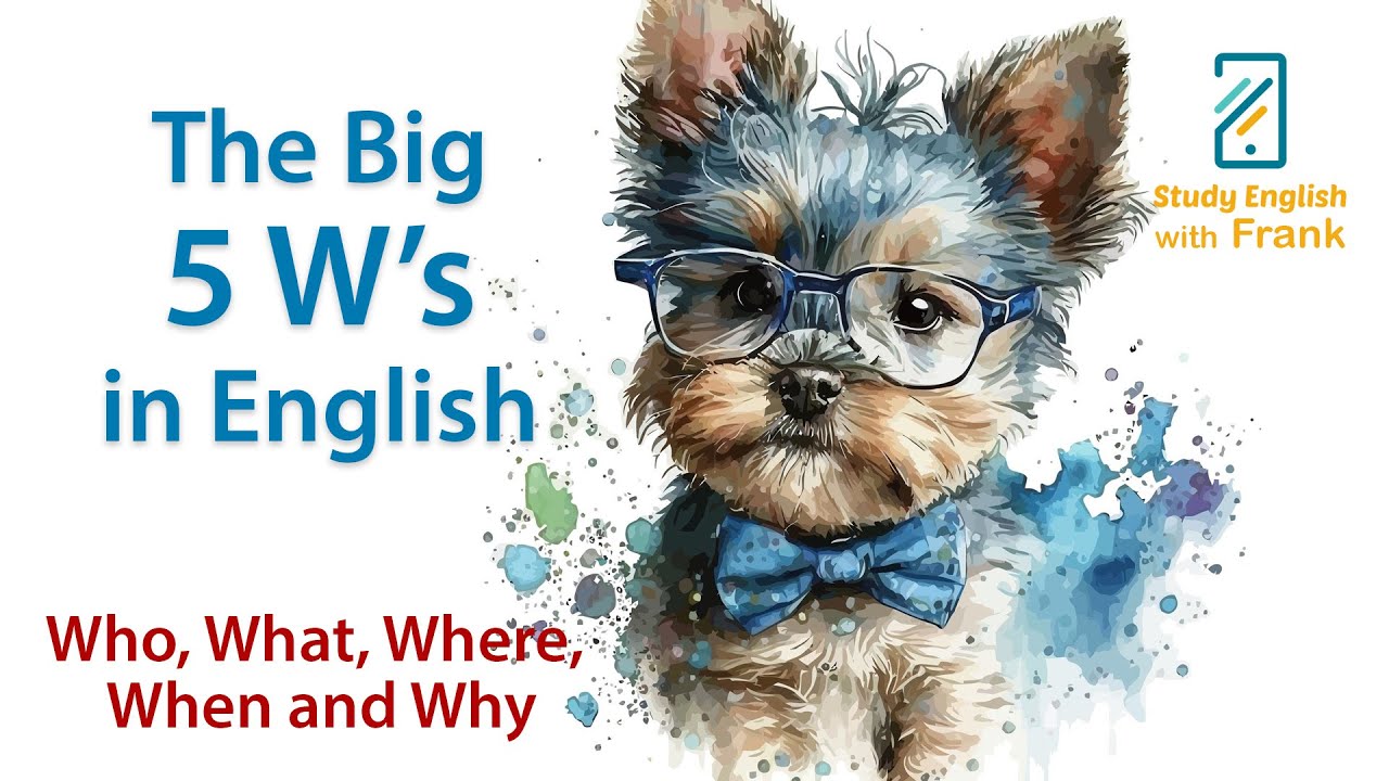 The Big 4 W's In English - YouTube