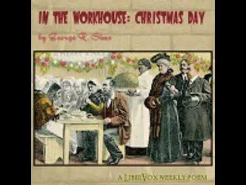 IN THE WORKHOUSE: CHRISTMAS DAY by George R. Sims FULL AUDIOBOOK | Best ...
