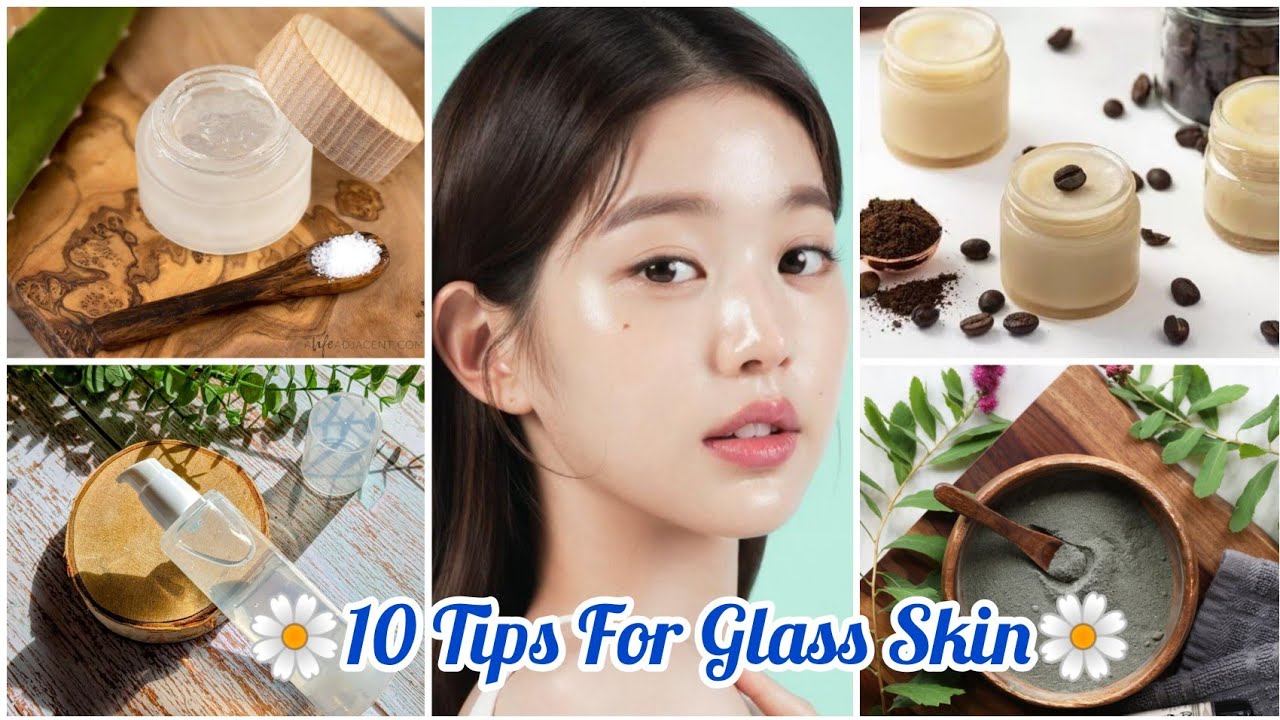 Top 10 Tips To Achieve Glass Skin | Glass Skin Home Remedies 🌼🌼🎀💆🏻‍♀️ ...
