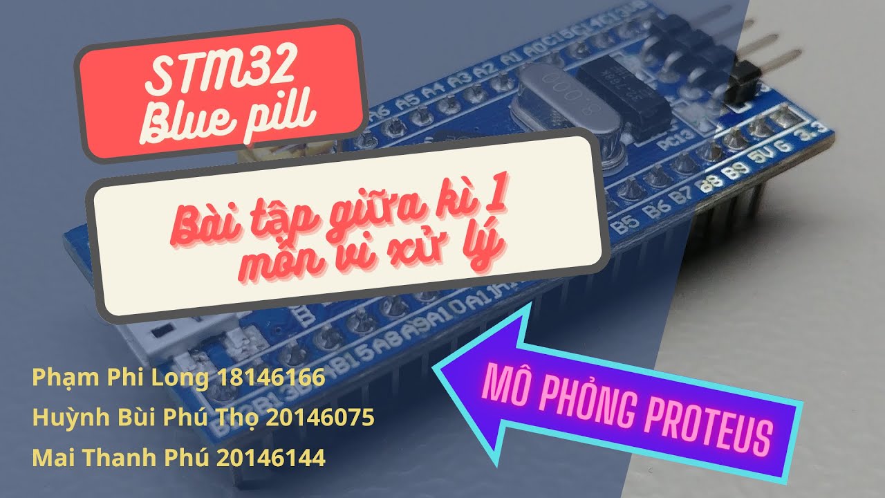 BÀi TẬp GiỮa KÌ 1 Vi XỬ LÝ Stm32 Mô Phỏng Proteus Youtube