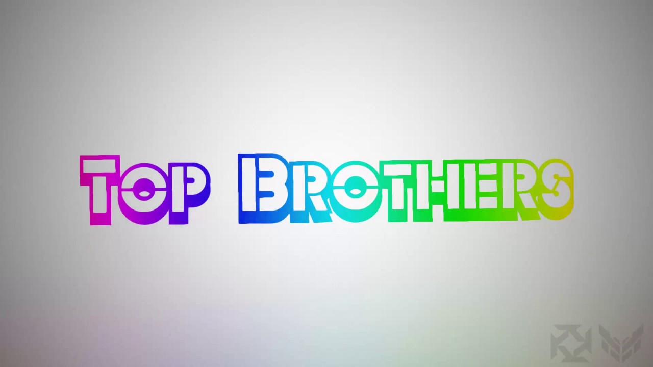 Top Brothers intro 2 - YouTube