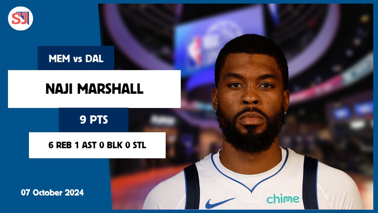 NAJI MARSHALL 9 PTS 6 REB 1 AST 0 BLK 0 STL | vs MEM 07 Oct 24-25 DAL ...