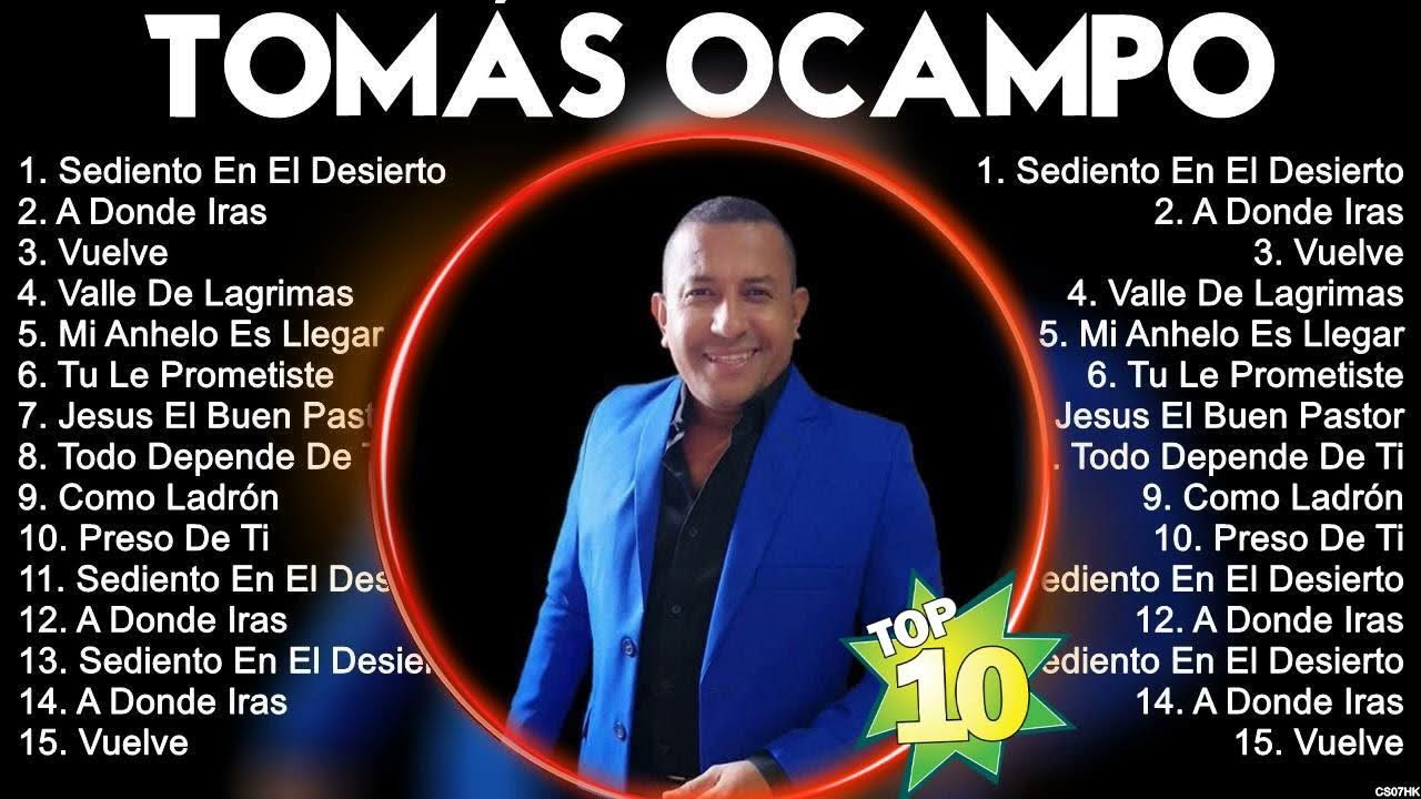 T O M Á S O C A M P O 2024 [1 HORA] ~ Mejores Canciones, Mejores Exitos, Grandes Exitos, G ...