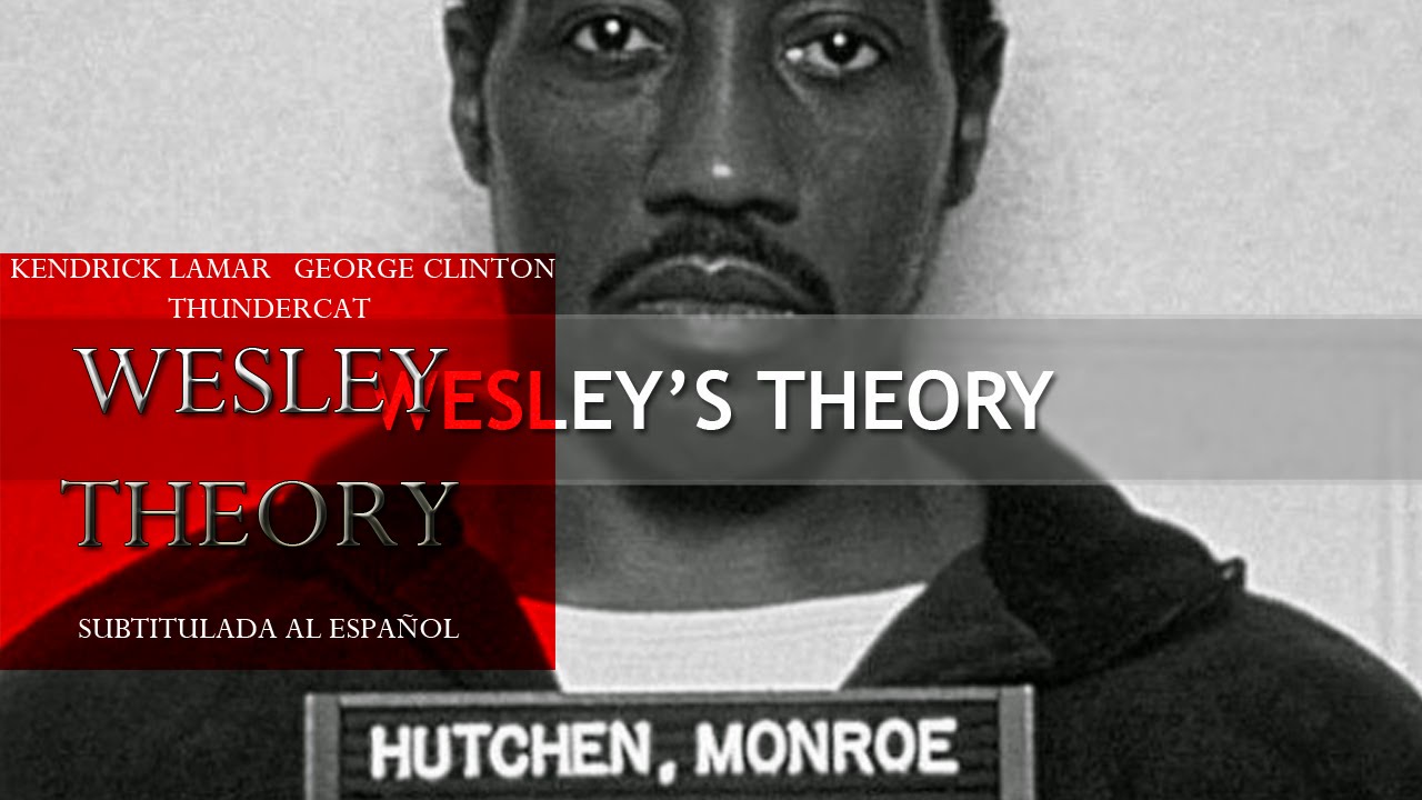 Kendrick Lamar - Wesley's Theory (con George Clinton & Thundercat ...