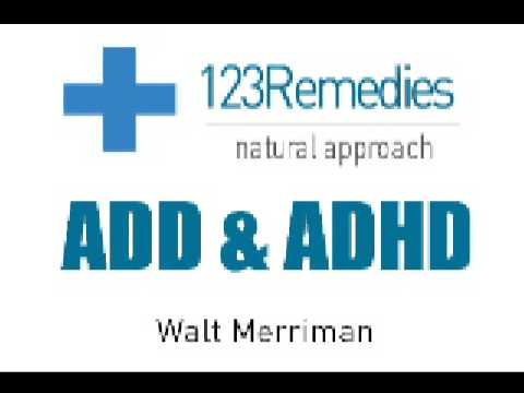 ADD and ADHD Walt Merriman 123 Remedies Natural Healing angstrom minerals ionic - YouTube