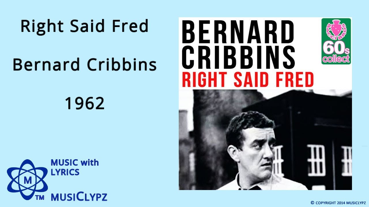 Right Said Fred - Bernard Cribbins 1962 HQ Lyrics MusiClypz - YouTube