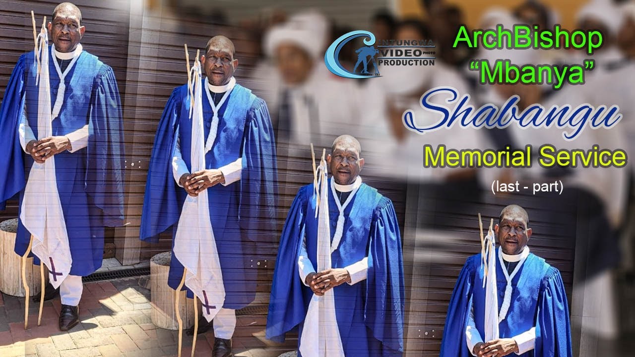 ArchBishop "Mbanya" Shabangu┃Memorial Service (last - part)┃kwa ...