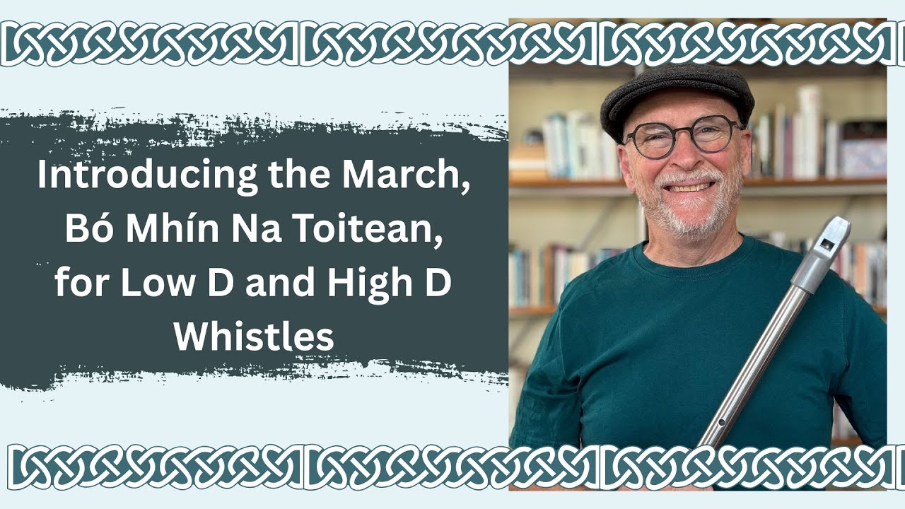 Introducing the March, Bó Mhín Na Toitean (John Doherty's March), for ...