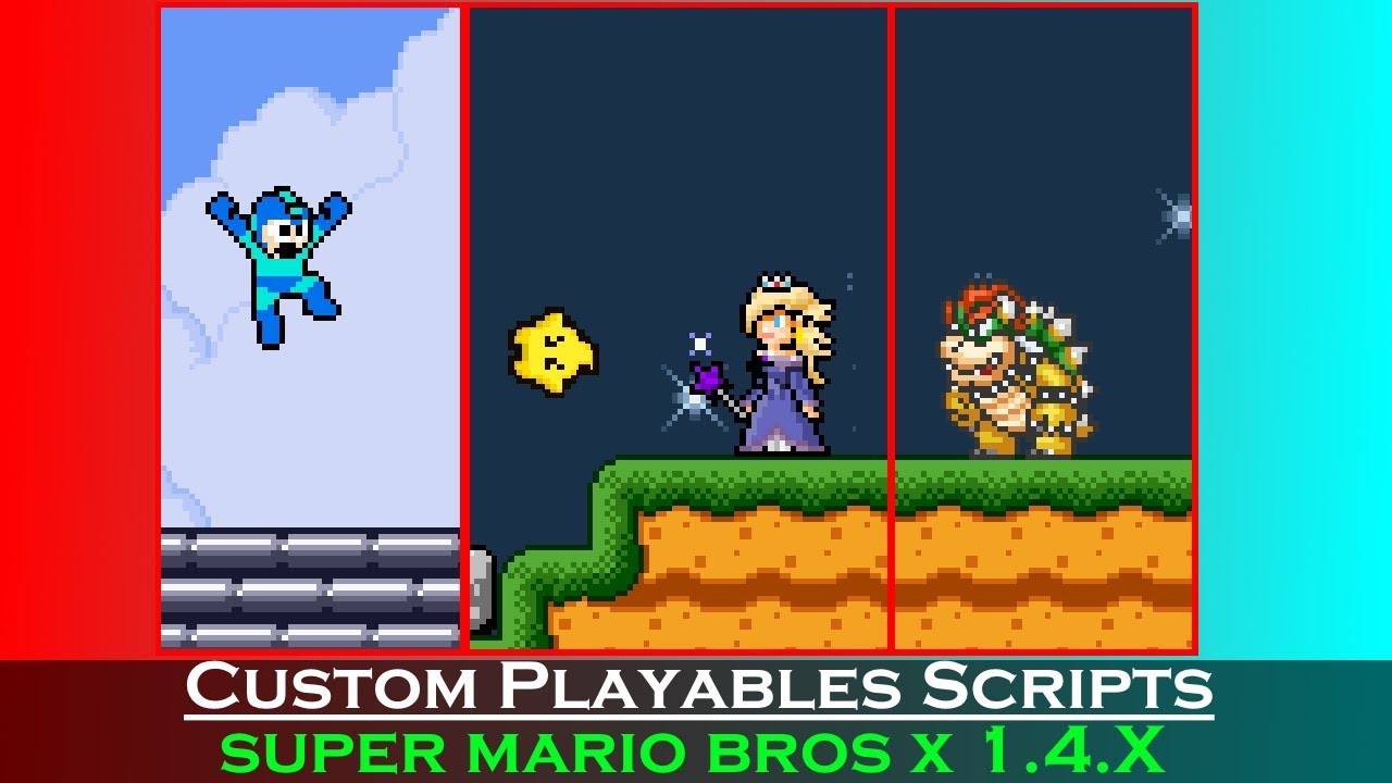 SMBX 1.4.4 | Custom Playables | Rosalina, Megaman and Bowser | scripts ...