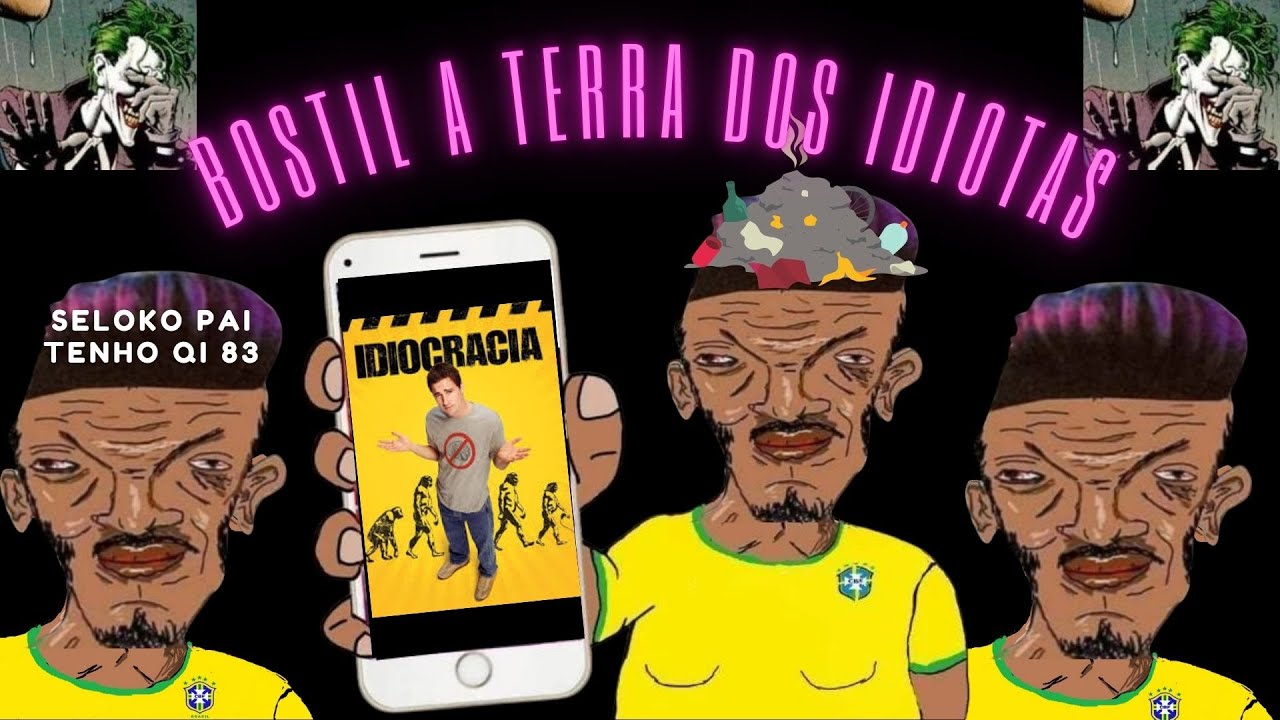 Idiocracia, o retrato do Bostil #bostil #bostileiro #brasileiro #brasil ...