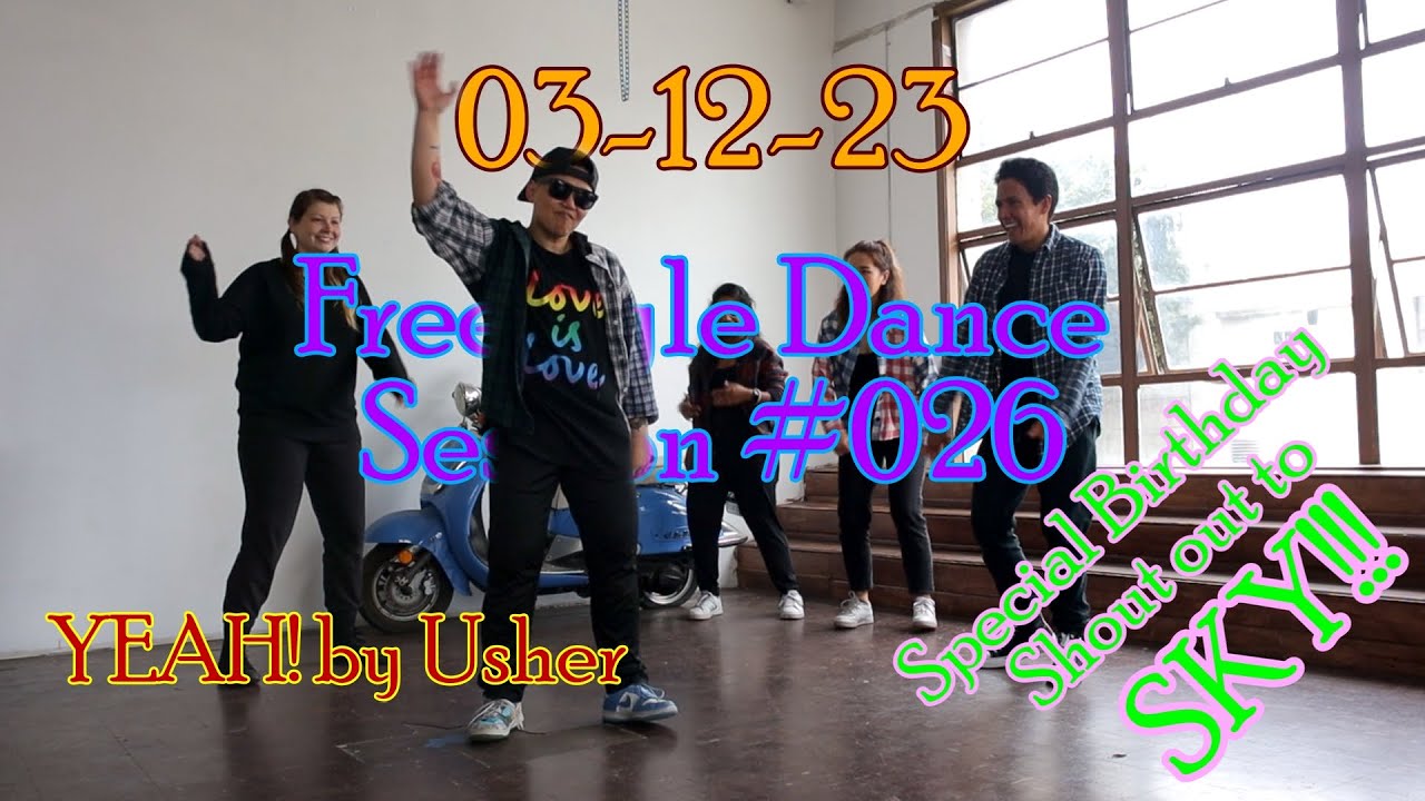 Freestyle Dance Session #026 - Yeah! by Usher - Happy Birthday Sky ...
