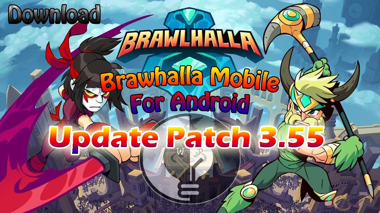 Brawlhalla Mobile Android Update 3.55 | Brawlhalla Mobile Android Patch ...