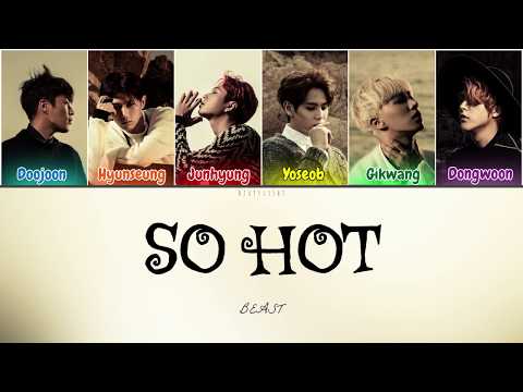 Beast (비스트) - So Hot (Color Coded Lyrics Han/Rom/Eng/가사)