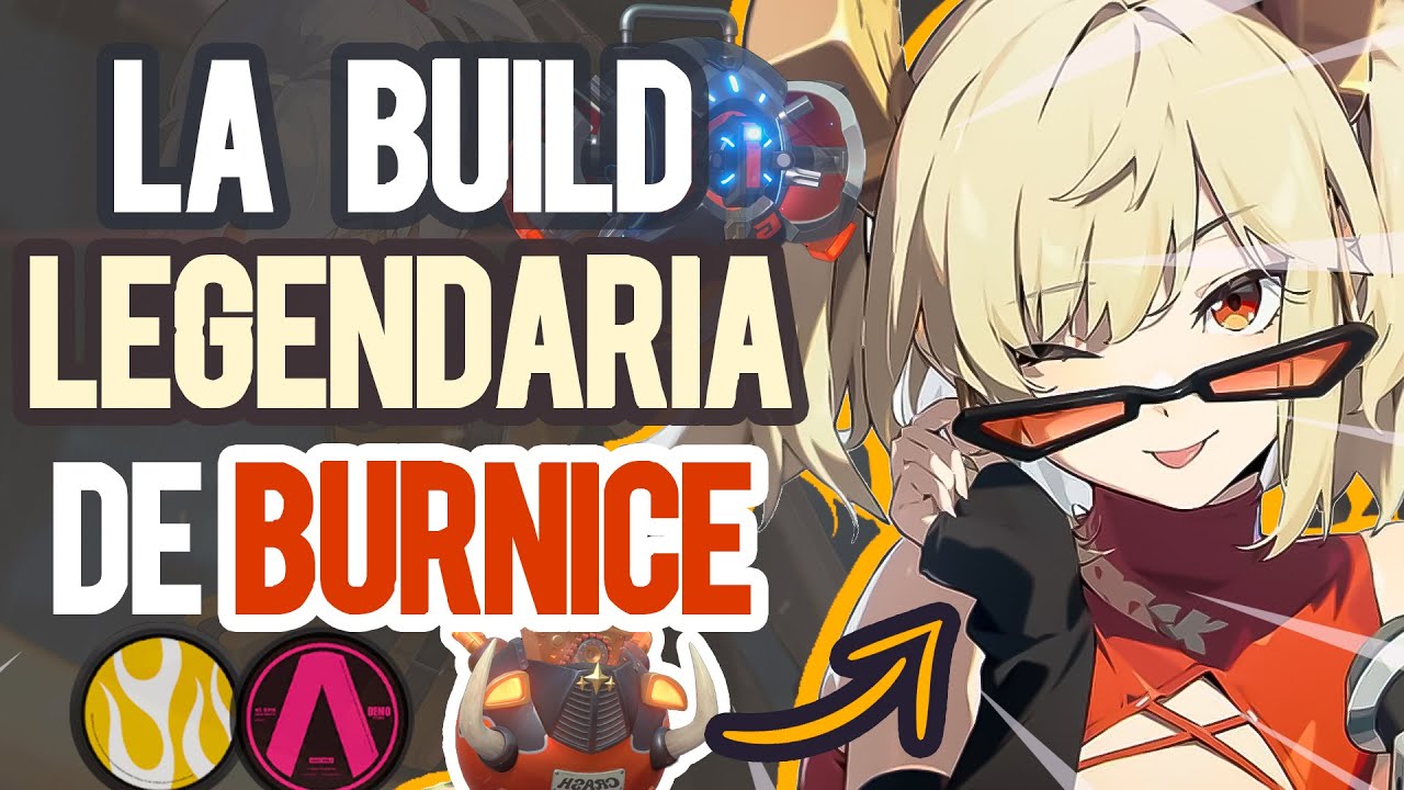 🔥 BUILD LEGENDARIA DE BURNICE GUIA F2P | Zenless Zone Zero - YouTube
