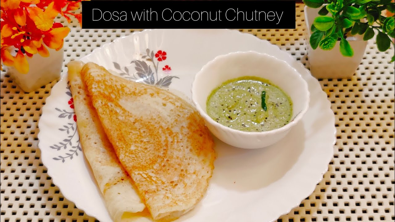 Dosa with Coconut Chutney Recipe || Dosa for Breakfast || Easy ...