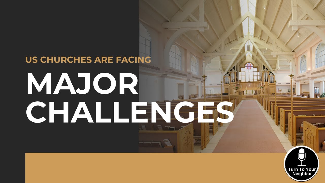US Churches are Facing Major Challenges - YouTube