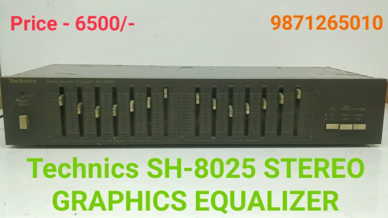 Technics SH-8025 STEREO GRAPHICS EQUALIZER Price - 6500/- Only Contact No - 9871265010 - YouTube