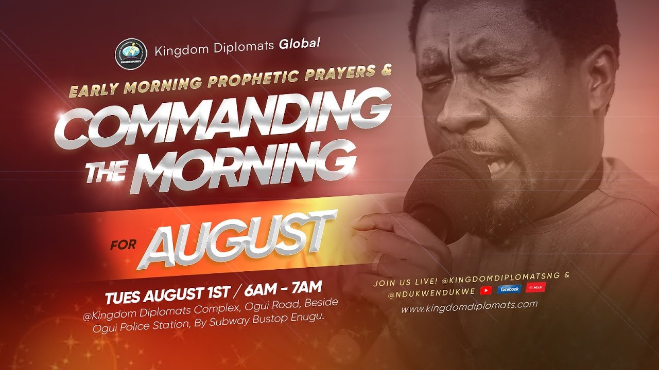 EARLY MORNING PROPHETIC PRAYERS AND COMMANDING THE MORNING WITH PST. NDUKWE NDUKWE | 1ST AUGUST ...