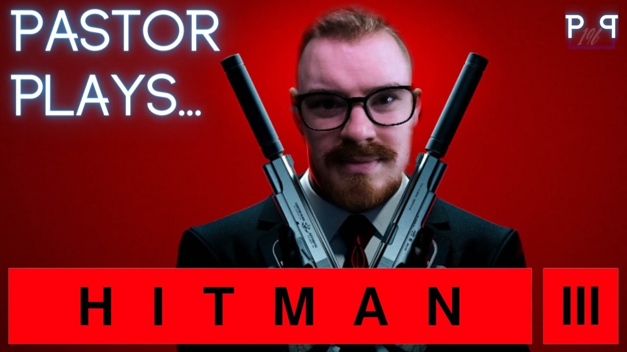 Pastor Plays Hitman 3 - Part 7 - Nightcall! - YouTube