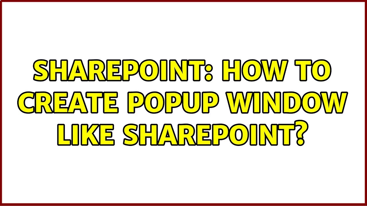 Sharepoint: How to create popup window like sharepoint? - YouTube