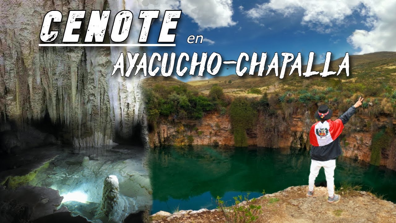 CENOTE PERUANO el unico oculto en AYACUCHO CHAPALLA - YouTube