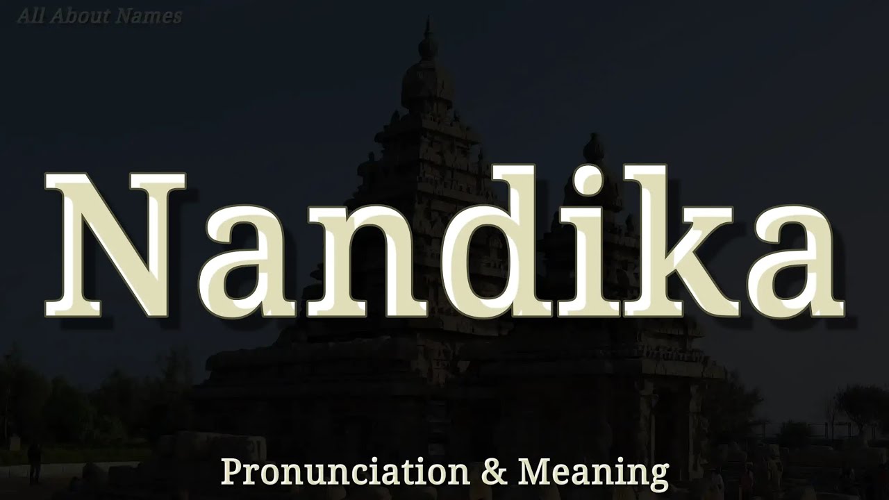 Nandika - Pronunciation and Meaning - YouTube