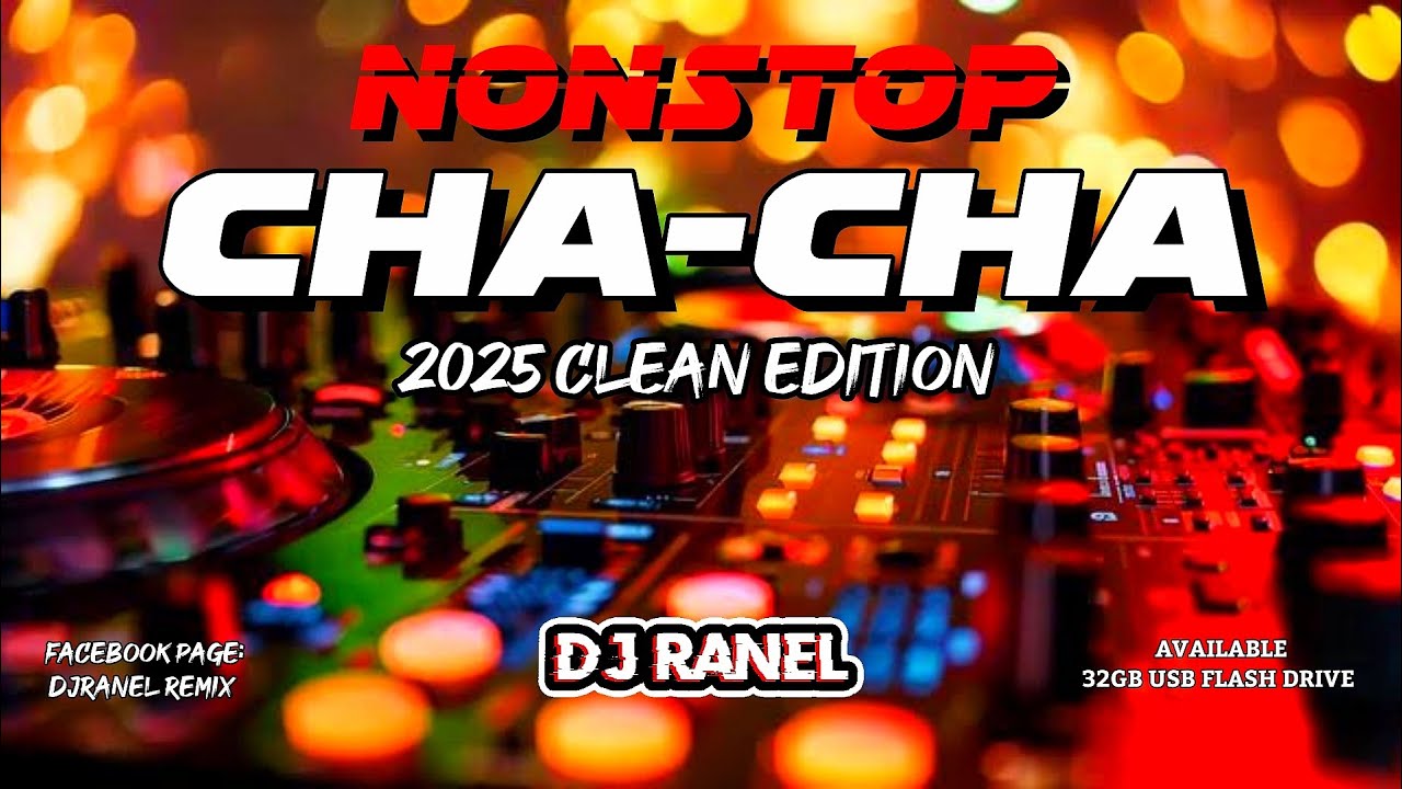 NONSTOP CLEAN CHA-CHA | CHA-CHA CLEAN 2025 | DJRANEL REMIX - YouTube